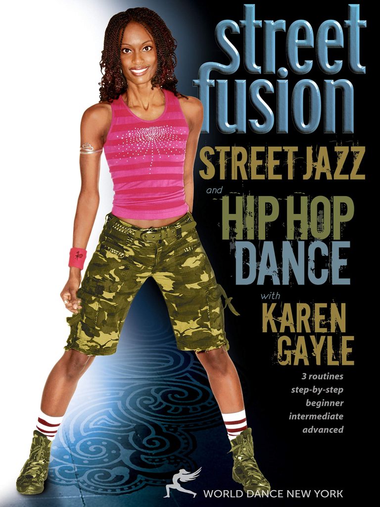 Street Fusion! Street Jazz and Hip-Hop Dance with Karen Gayle: Dance ...